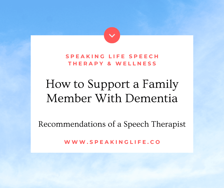 How To Support a Family Member With Dementia - Speaking Life Speech ...